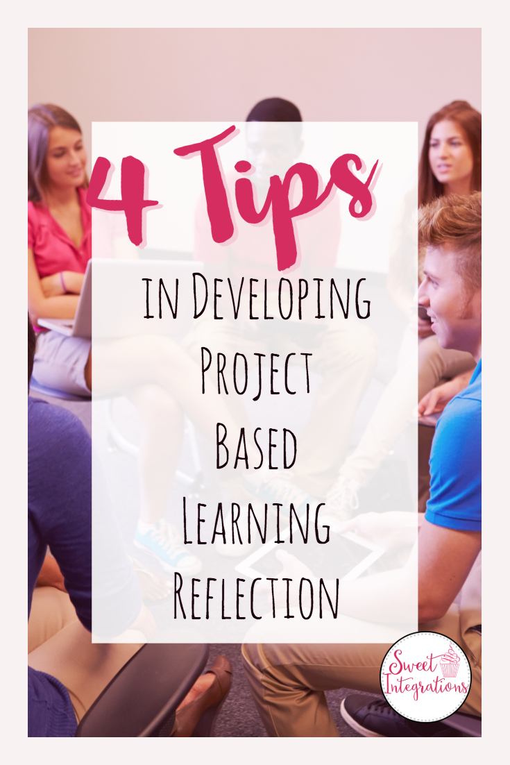 Four Tips in Developing Project Based Learning Reflection | Sweet ...