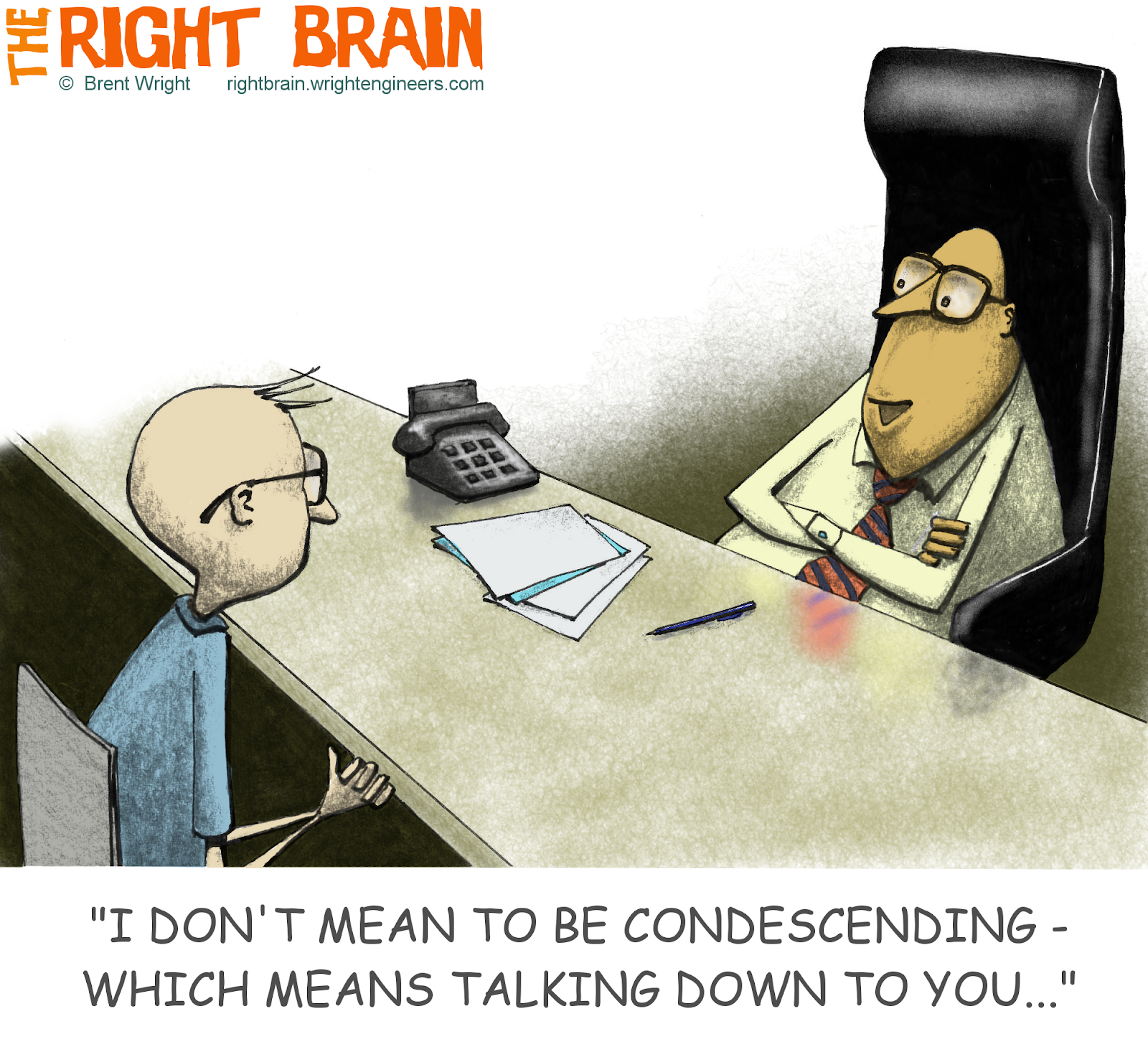 The Right Brain: I Don't Mean to be Condescending