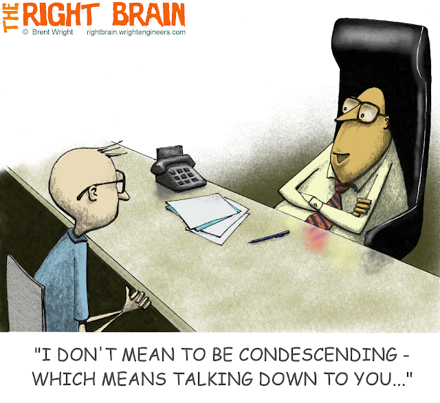 The Right Brain: I Don't Mean to be Condescending