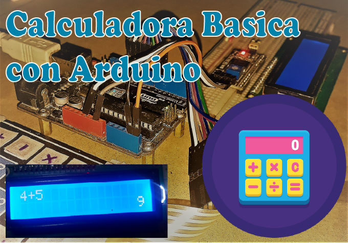 Calculadora Basica con Arduino Calculadora Basica con Arduino