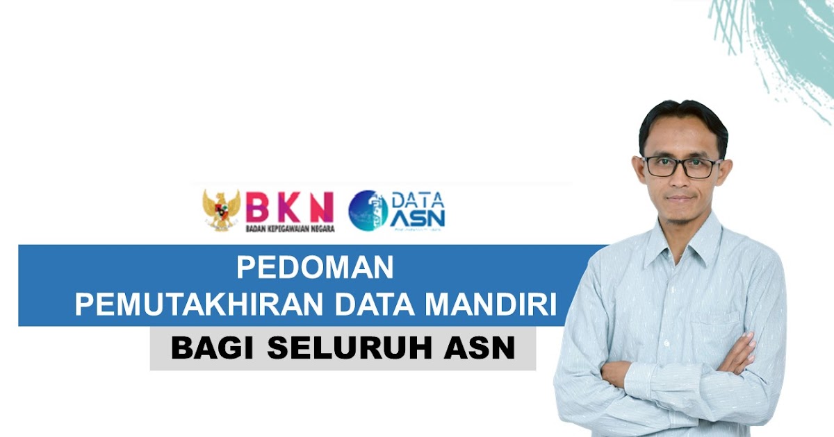 Pedoman Pemutakhiran Data Mandiri ASN dan PPT Non-ASN - SangPengajar.com