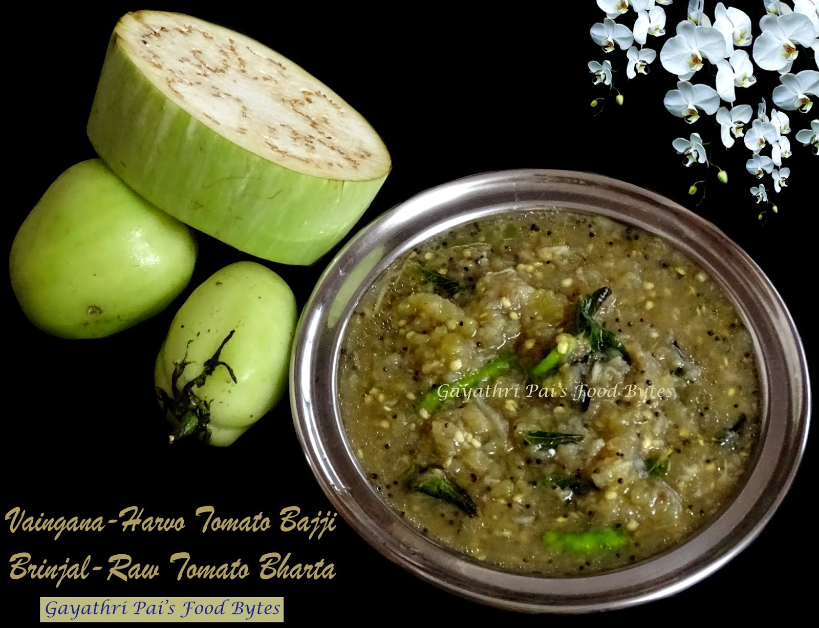 Gayathri Pai's Food Bytes: Harvo Tomato-Vaingana Bajji/Raw Tomato-Green ...