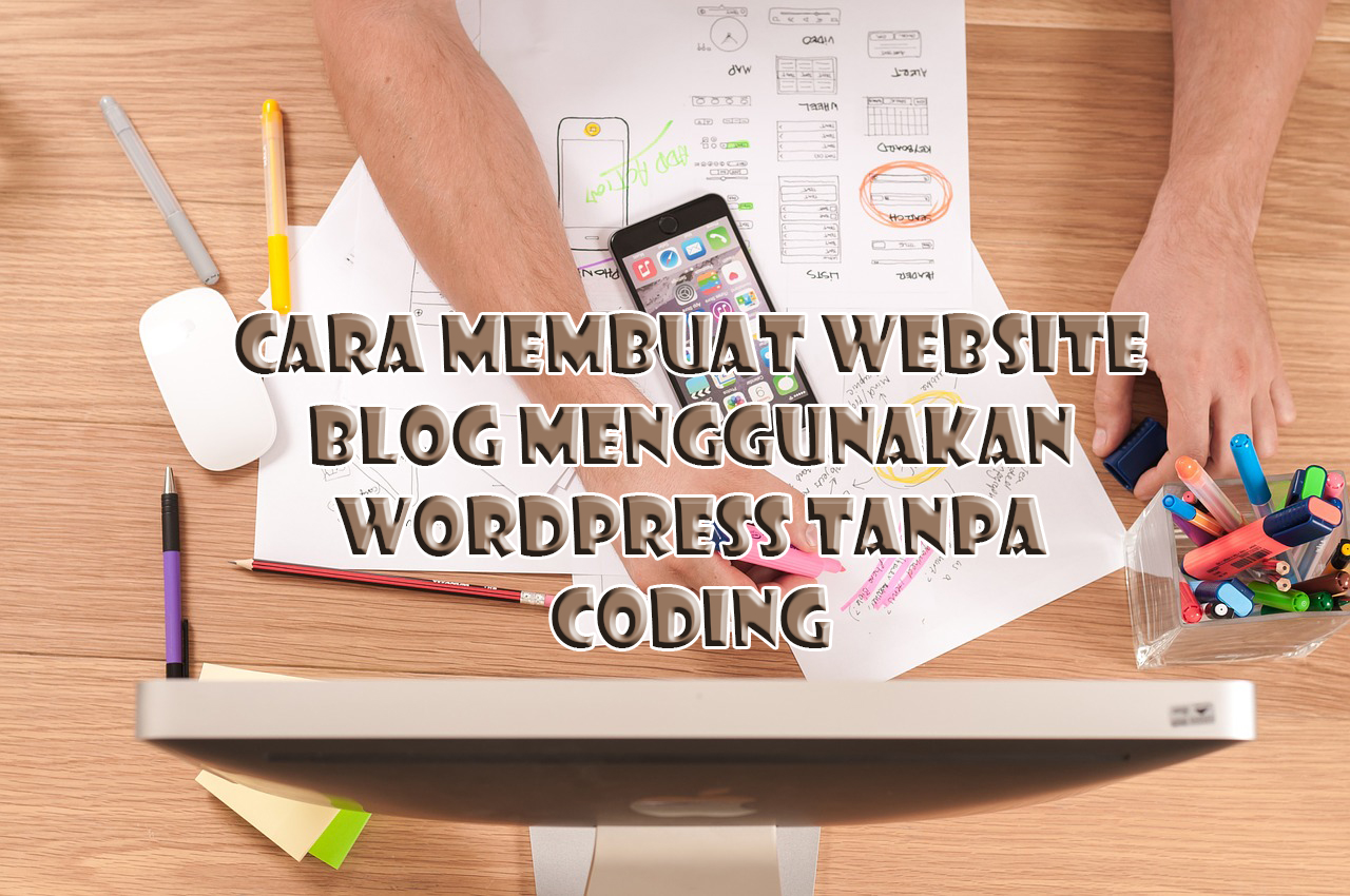 Cara Membuat Website Blog Menggunakan Wordpress Tanpa Coding - Tutorial ...