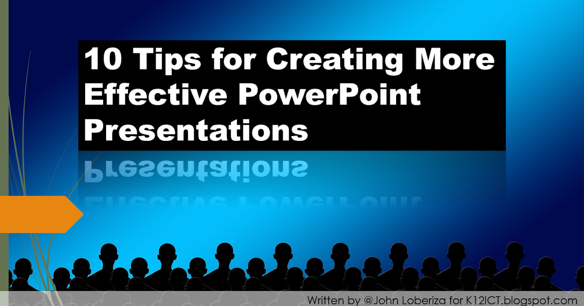10 Tips for Creating More Effective PowerPoint Presentations