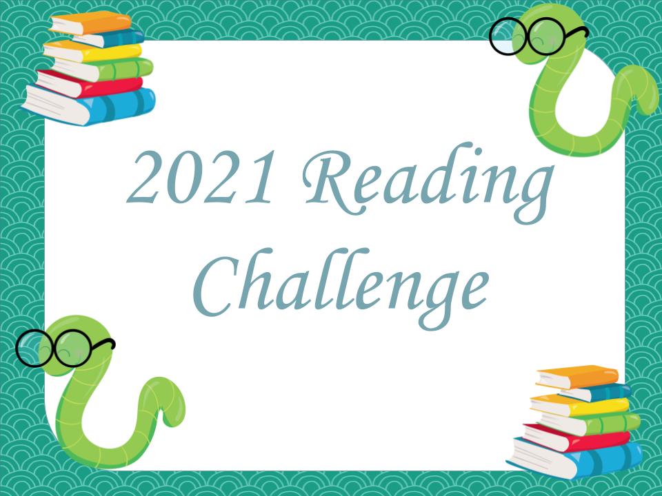 MY READER'S BLOCK: Linz the Bookworm's 2021 Reading Challenge