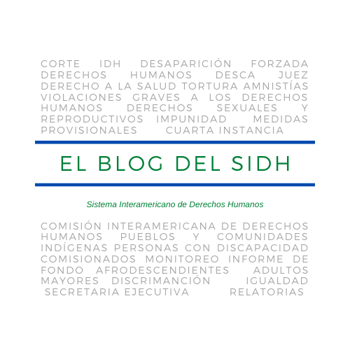 Blog del Sistema Interamericano de Derechos Humanos: El Blog del SIDH
