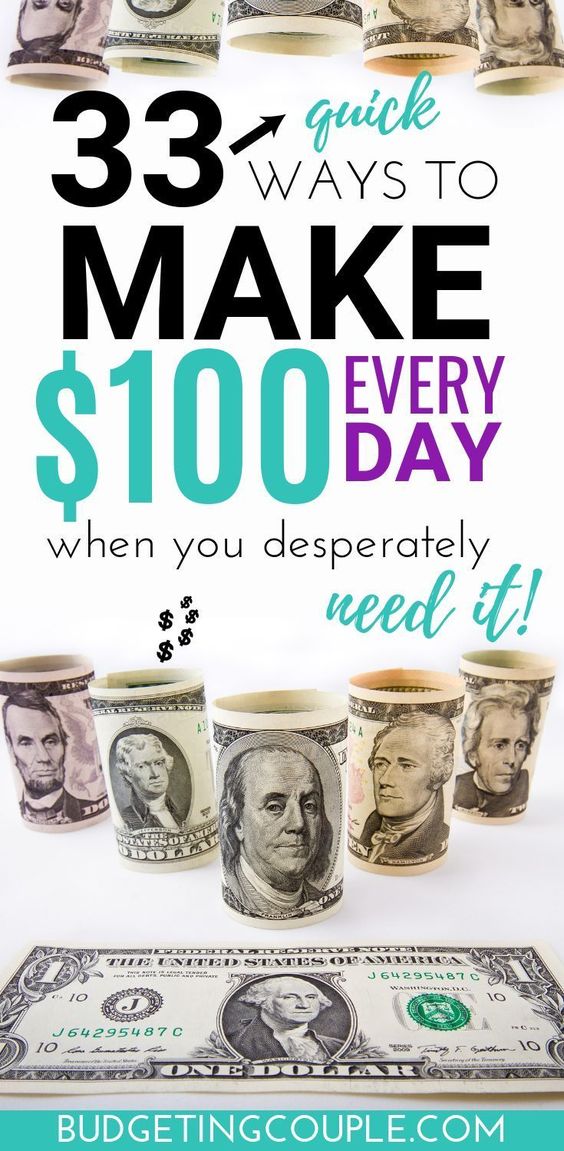 How To Make Money Online: 33 quick ways to make $100 every day