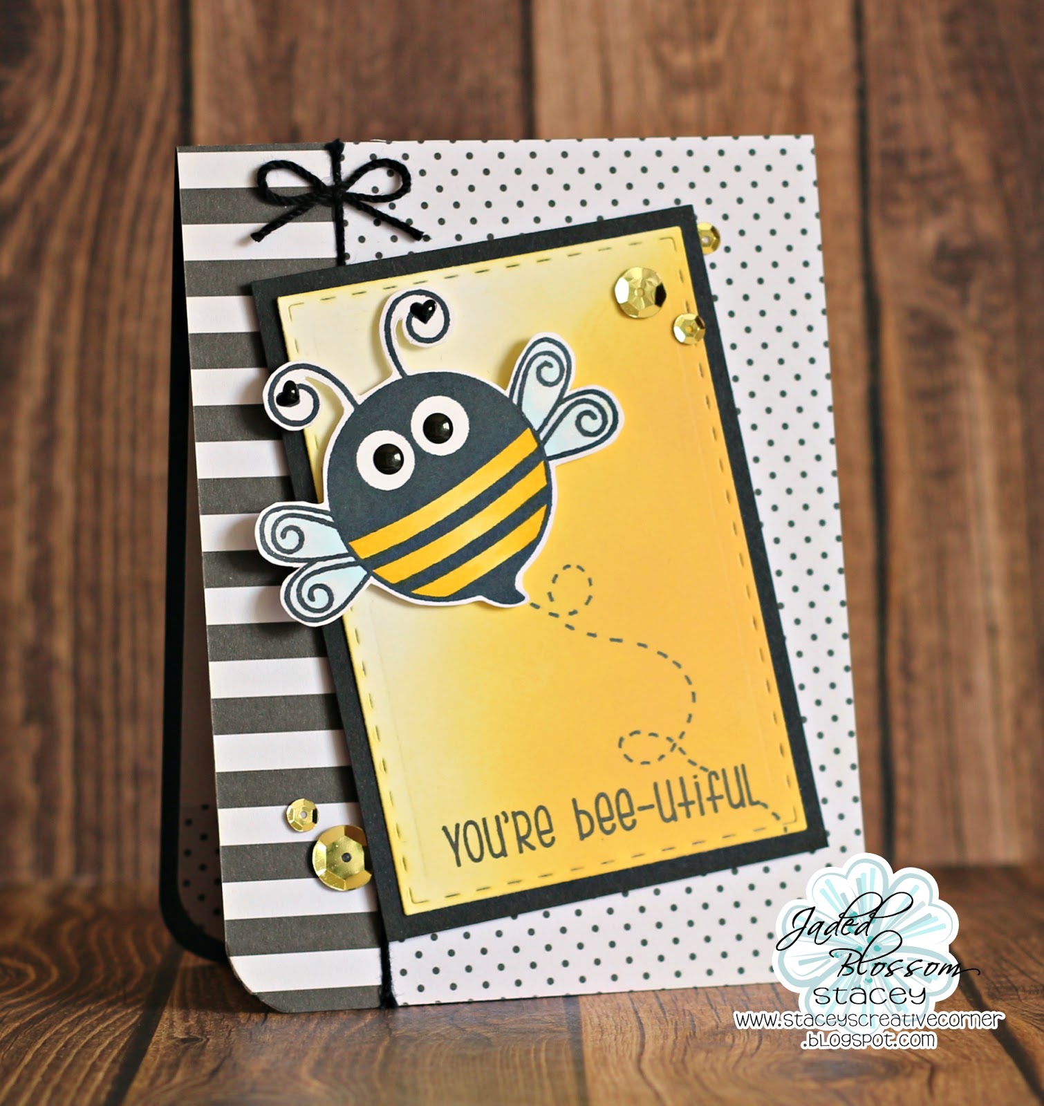 Stacey's Creative Corner: You're Bee-utiful!
