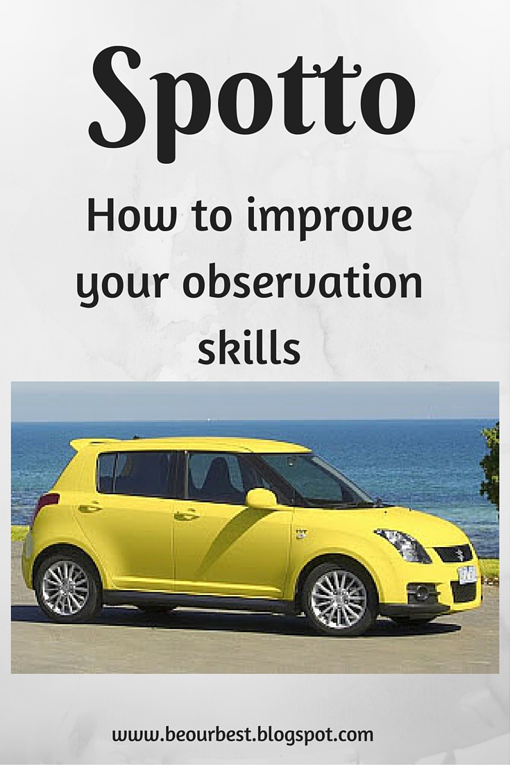 Be Our Best: Spotto - how to improve your observation skills