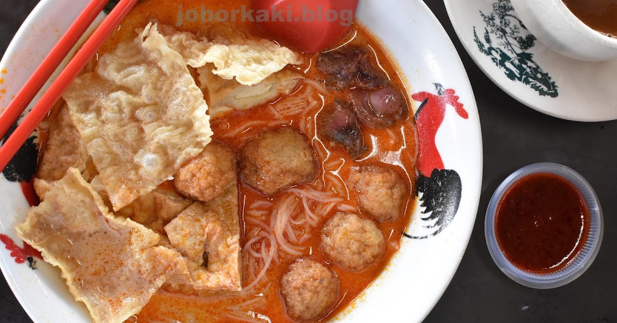 Lee Kee Johor Laksa JB's Oldest Curry Laksa Stall since 1946 李记柔佛辣沙 ...