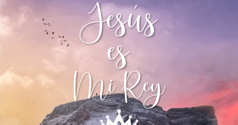 Imágenes Cristianas : FRASES CRISTIANAS CORTAS - JESUS ES MI REY
