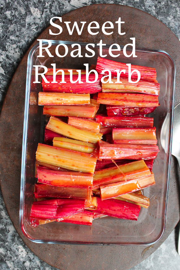 Food Lust People Love: Sweet Roasted Rhubarb