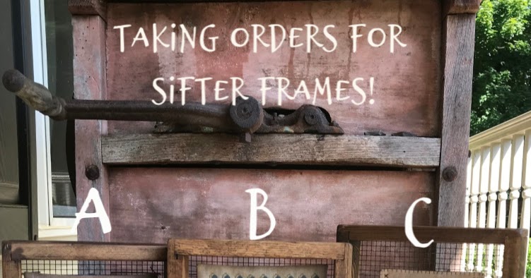 Teresa's Primitive Treasures: Sifter Frames
