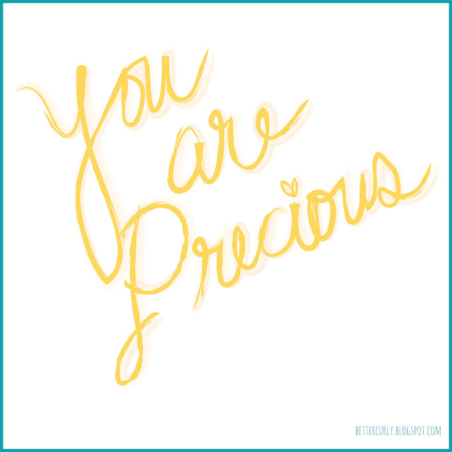 You Are Precious, Even If...
