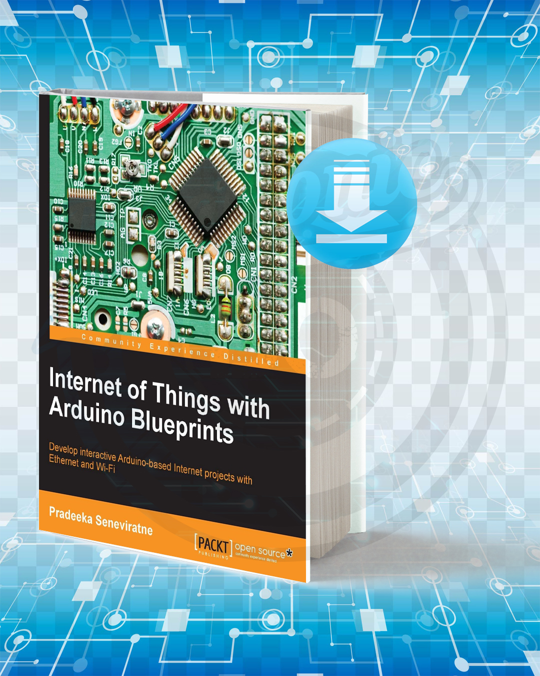 Download Internet of Things with Arduino Blueprints pdf.