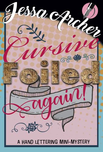 Page Princess: CURSIVE, FOILED AGAIN! by Jessa Archer