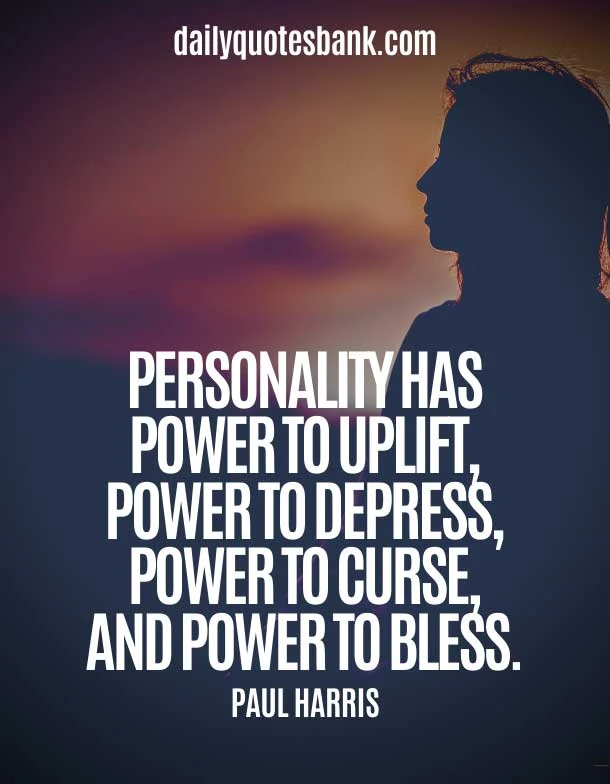 140 Best Quotes About Strong Personality and Character
