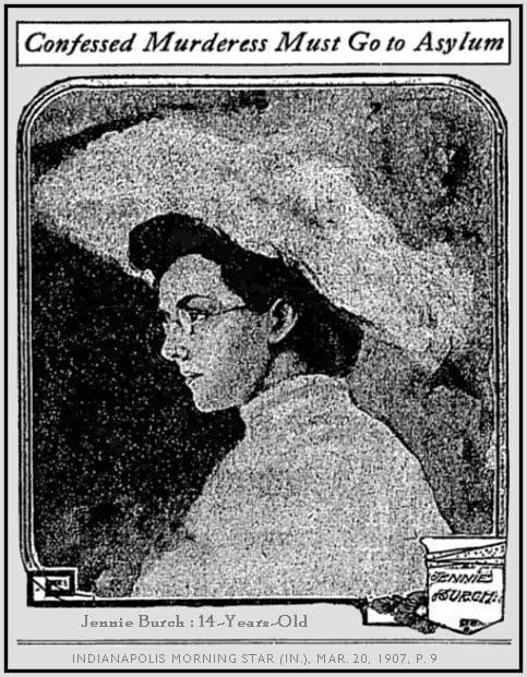 Unknown Gender History: Jennie Burch, 14-Year-Old Murderess – Carmel ...
