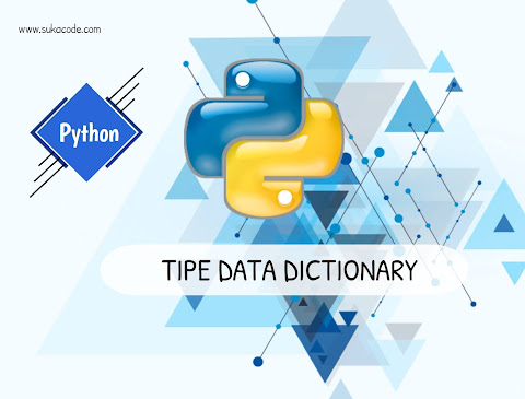 Tipe Data Dictionary #BelajarPython - SukaCode