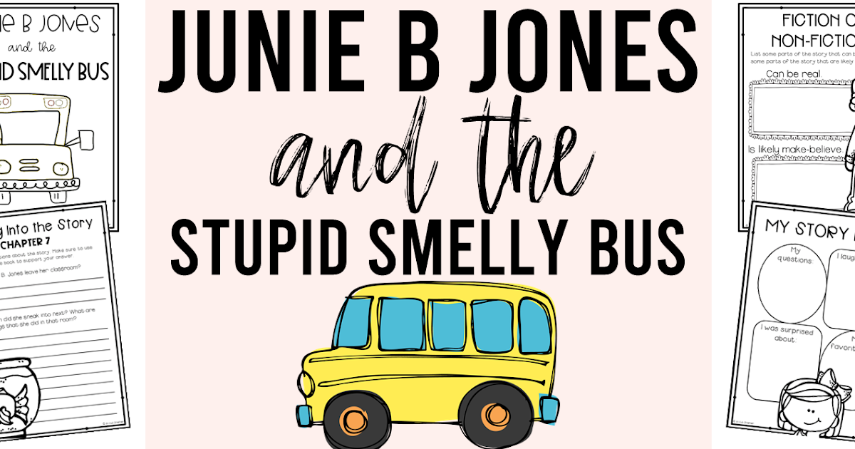 Junie B Jones and the Stupid Smelly Bus | Book Activities | Mrs. Bremer ...