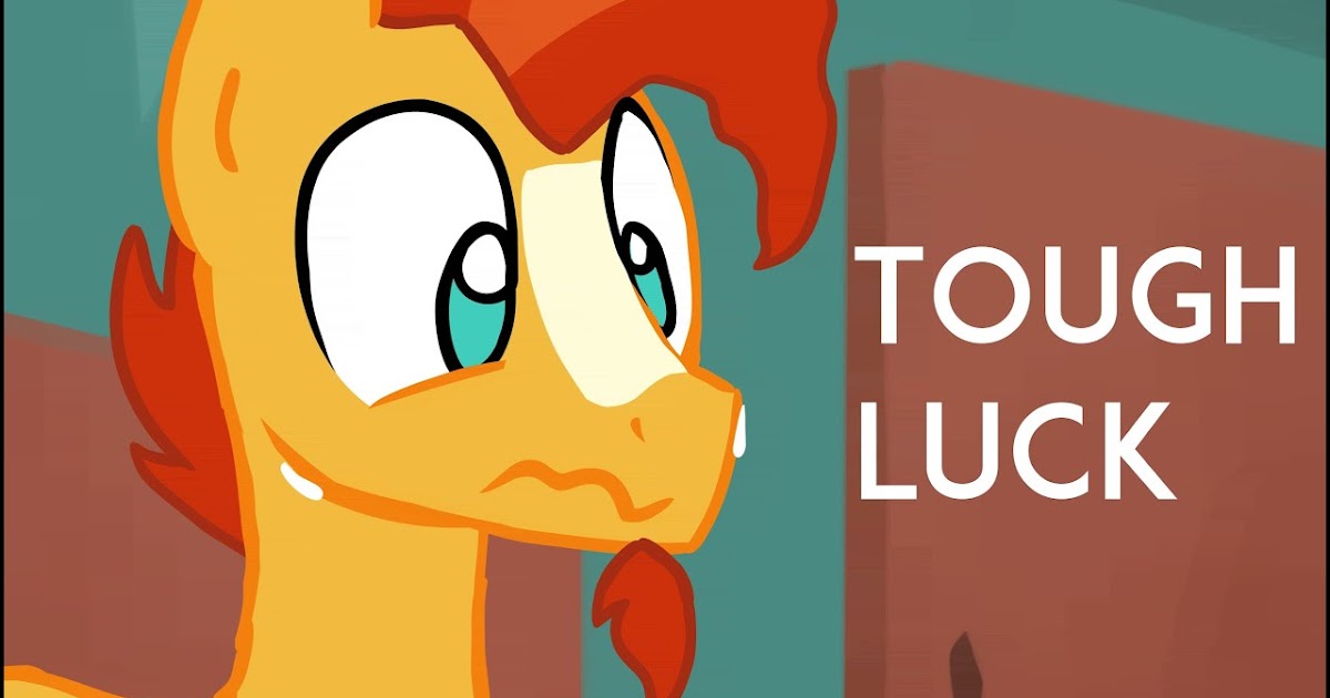 Equestria Daily - MLP Stuff!: Animation: Tough Luck