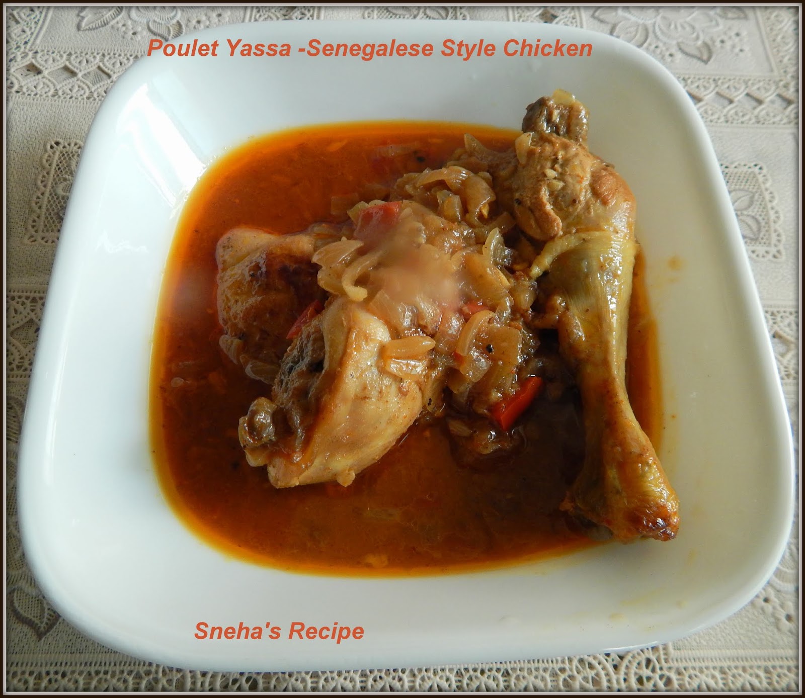 Poulet Yassa -Senegalese Style Chicken - Sneha's Recipe