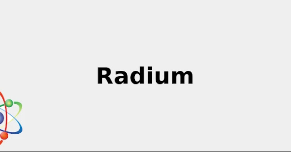 Atomic Number 88 (Radium: Color, Uses, State and more...) 2022