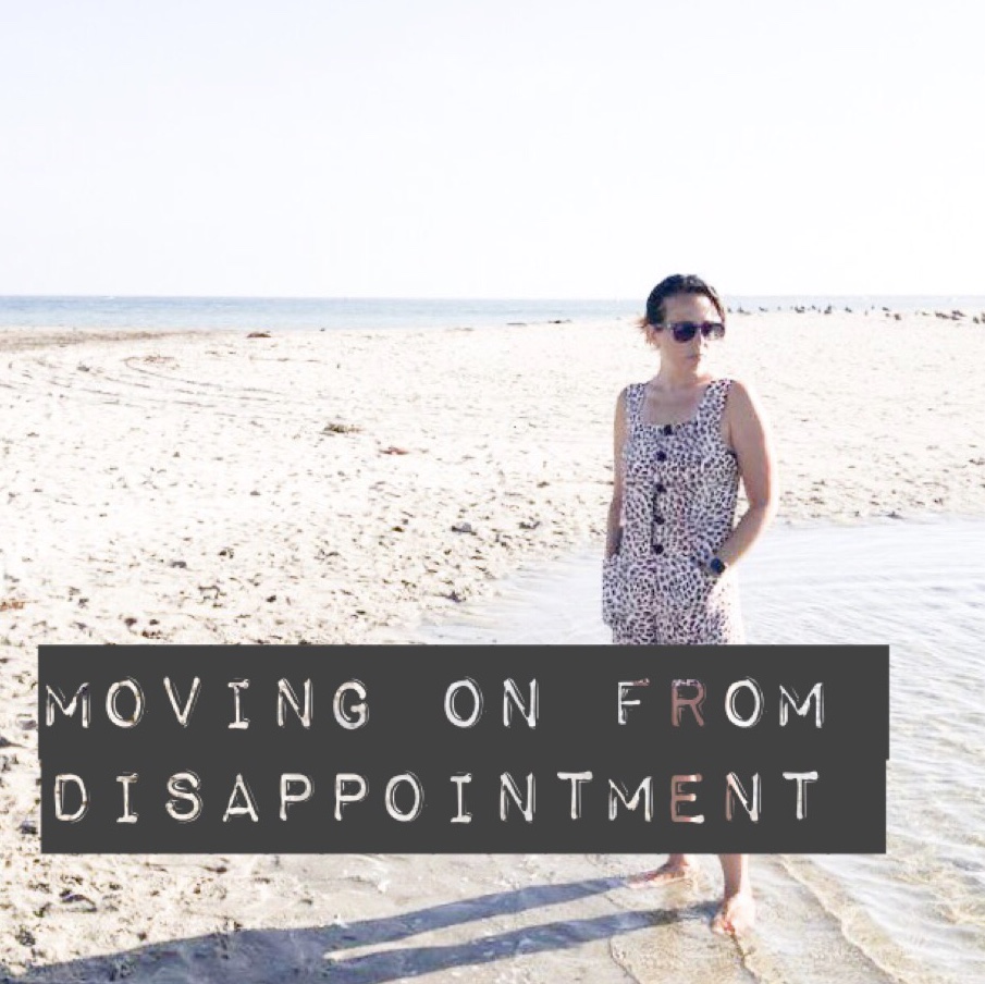 Moving on from Disappointment