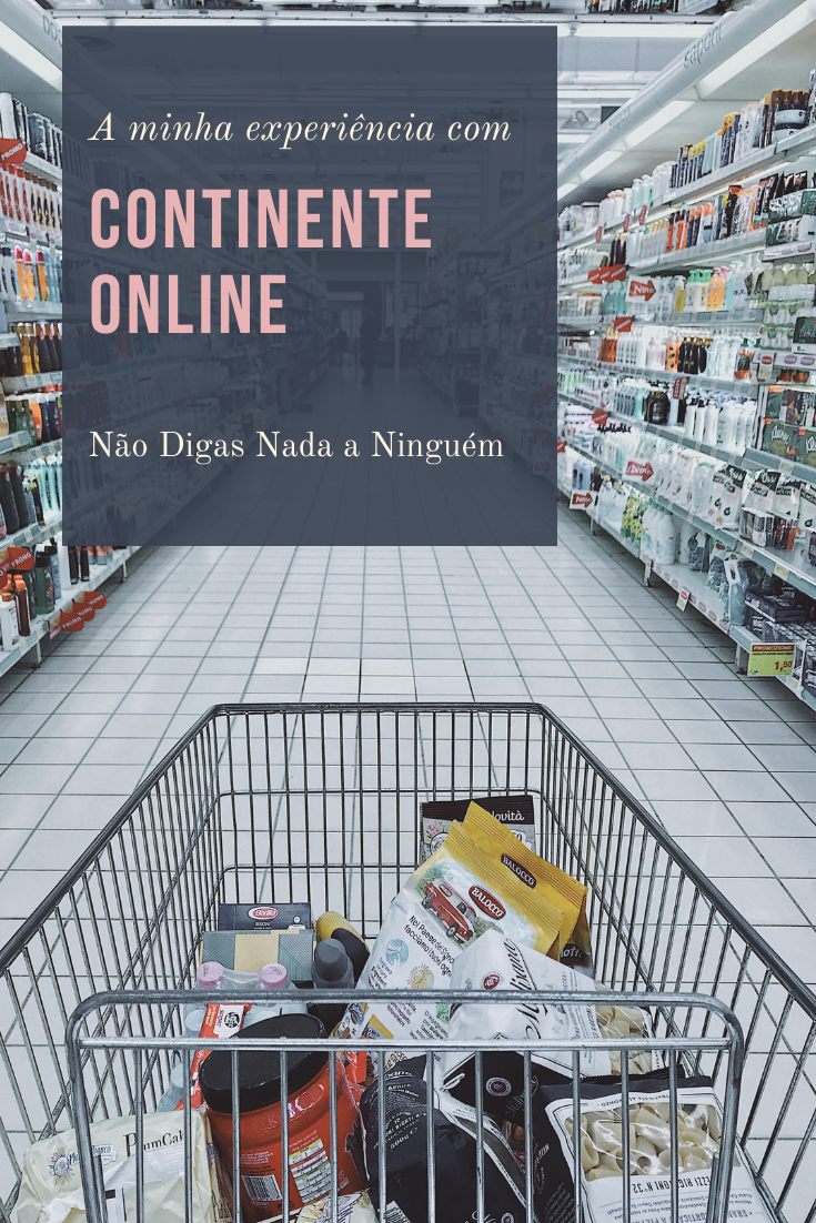 A minha experiência com Continente Online - Não Digas Nada a Ninguém