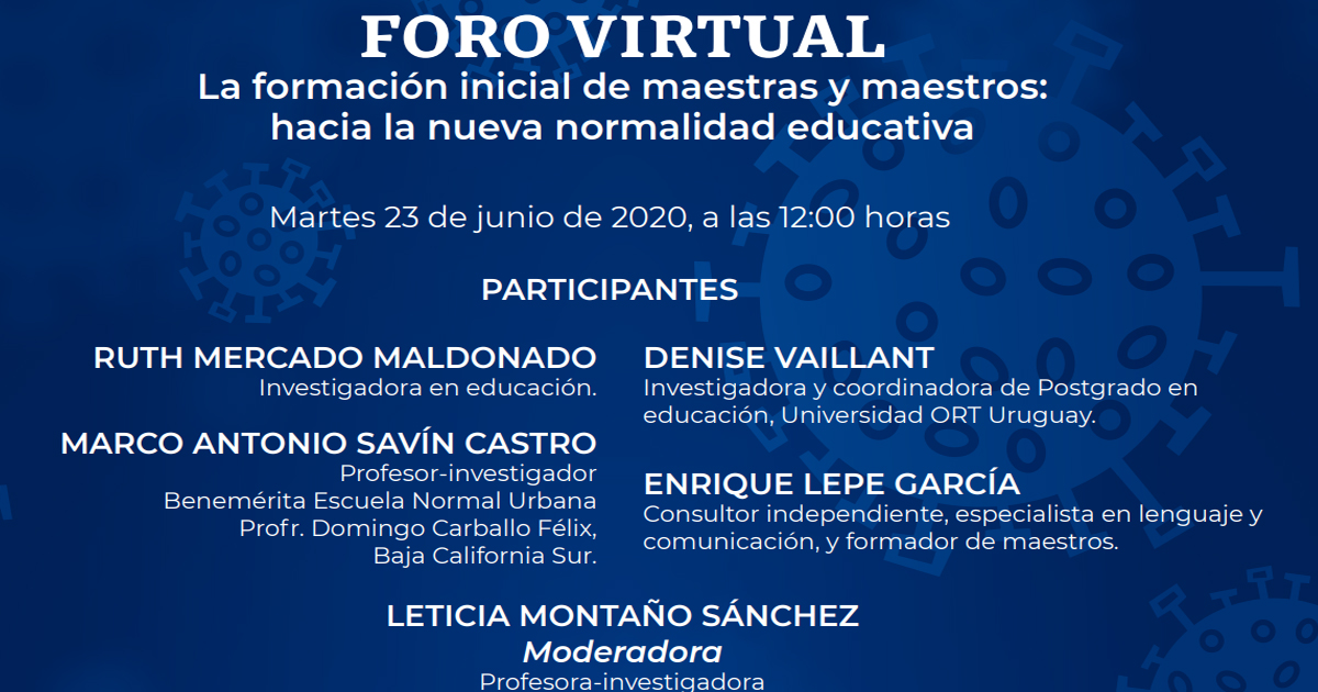 Foro Virtual “La formación inicial de maestras y maestros: hacia la ...