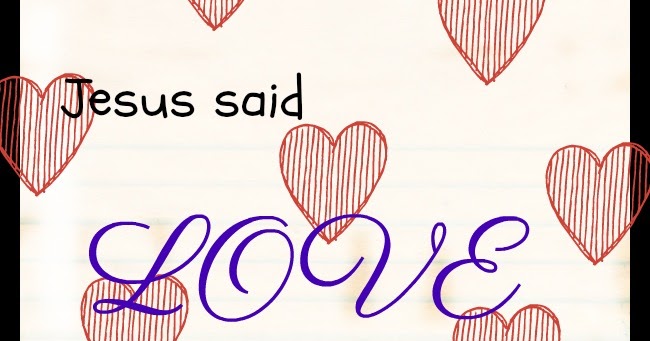 Education Through Experiment: FHE - Jesus Said Love Everyone