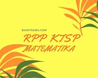 Contoh RPP KTSP Kelas IV Matematika FPB - Diary Guru