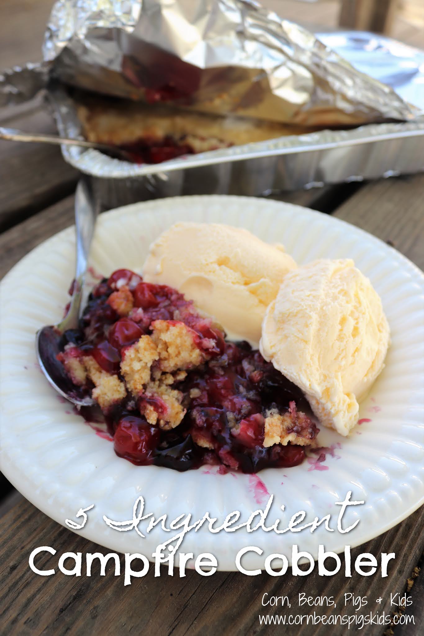 Corn, Beans, Pigs and Kids: 5 Ingredient Campfire Cobbler