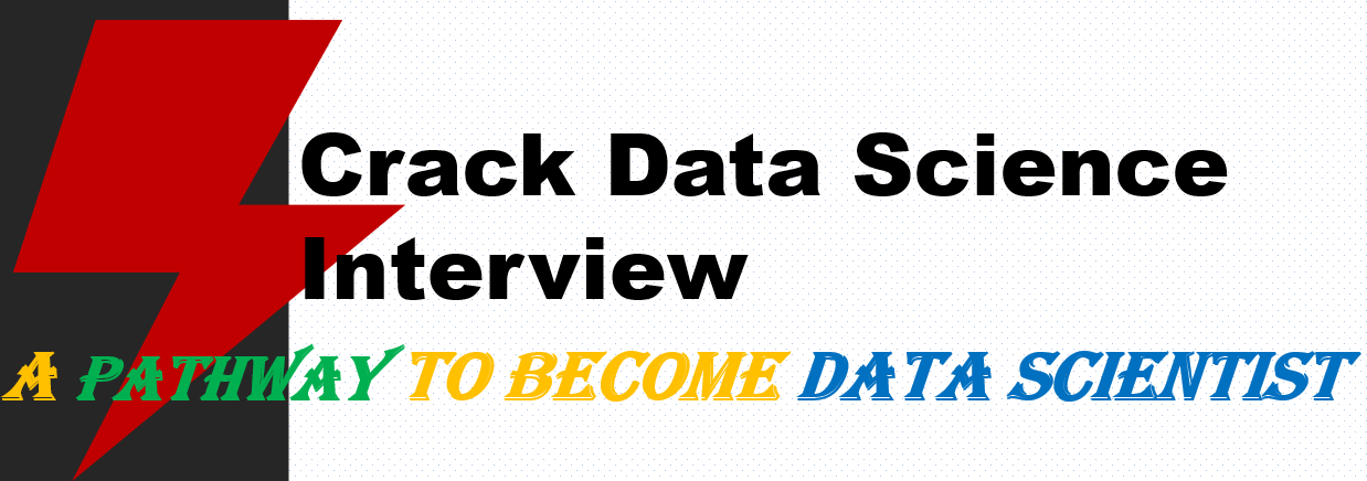 Crack Data Science Interview