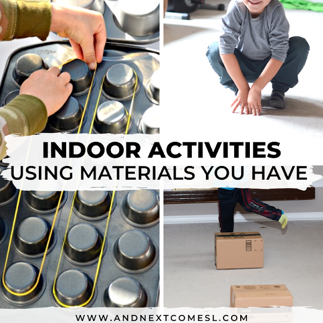 Indoor Activities for Kids Using Materials You Already Have | And Next ...