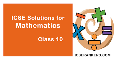 ICSE Solutions for Selina Mathematics Class 10