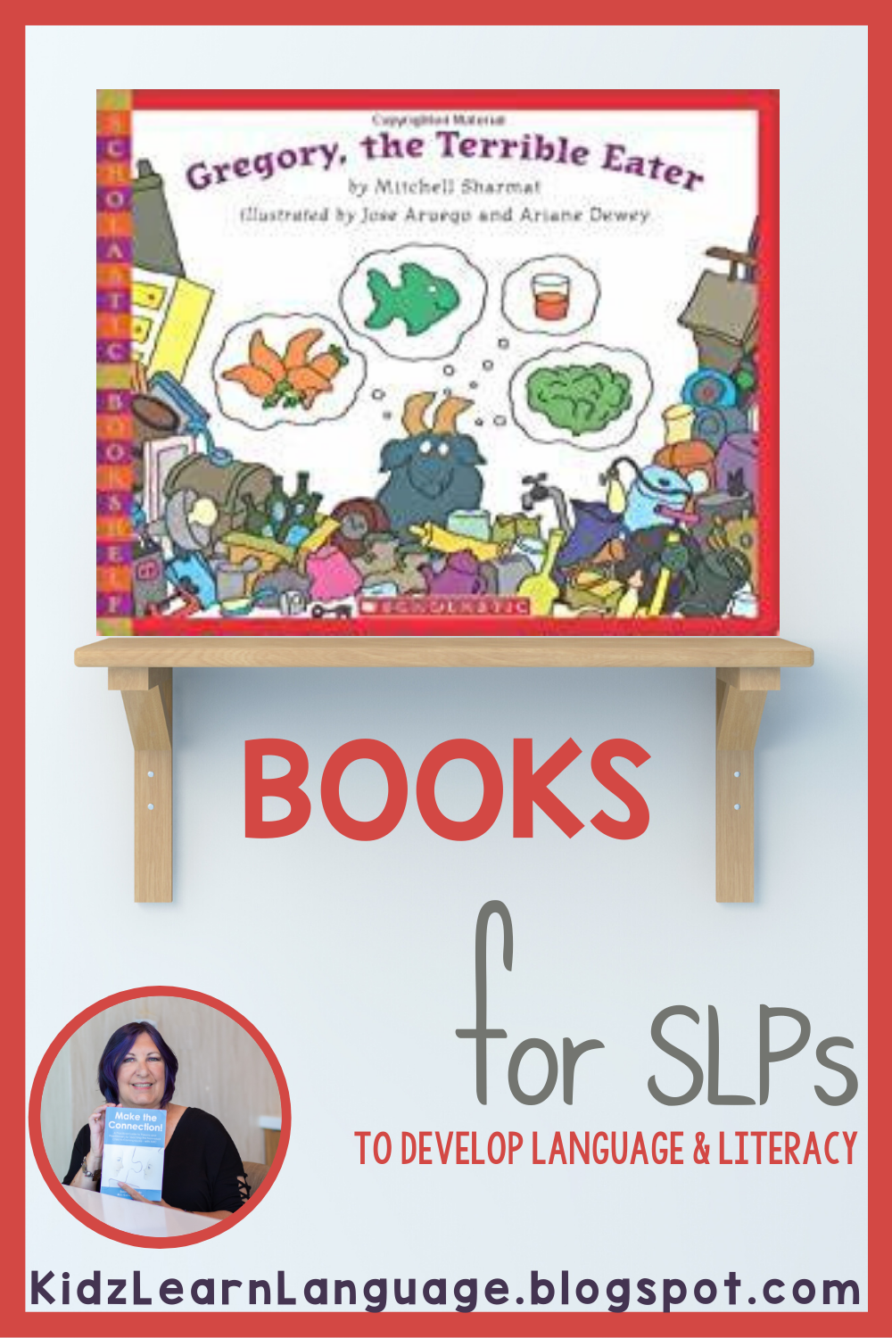 Using Books to Develop Language and Literacy: Gregory, the Terrible ...