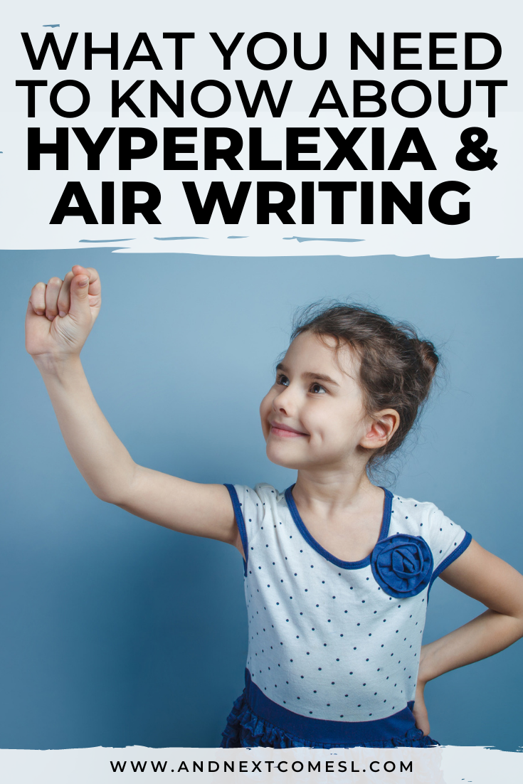 What You Need to Know About Hyperlexia & Air Writing | And Next Comes L ...