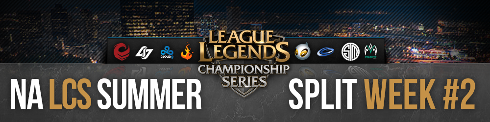 Surrender at 20: [ Updated ]NA LCS Summer Split Week #2