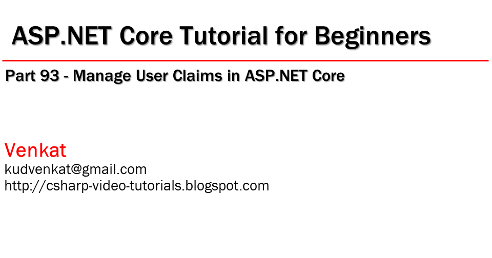 Sql server, .net and c# video tutorial: Manage user claims in asp.net core - Slides
