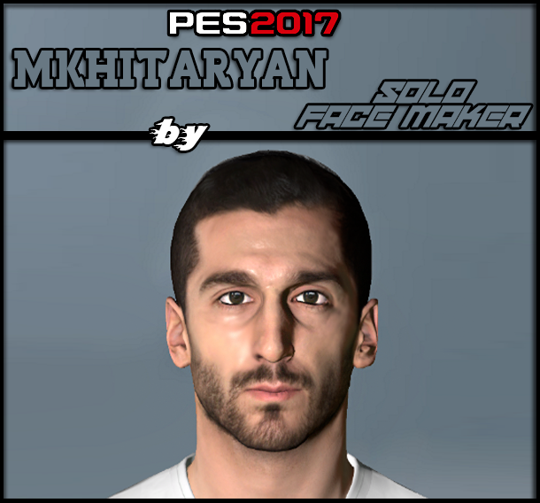 pes-modif: PES 2017 Mkhitaryan face by Solo Gamer Face Maker & Pes Editor