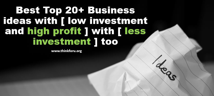 Best Top 20+ Business ideas with [ low investment and high profit ...