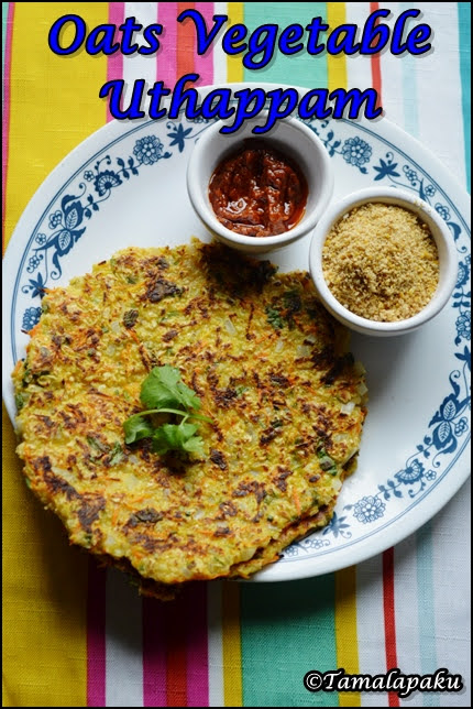 Oats Vegetable Uthappam ~ Tamalapaku