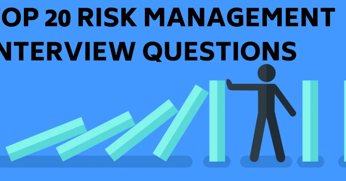 Top 20 Risk Management Interview Questions | Process News