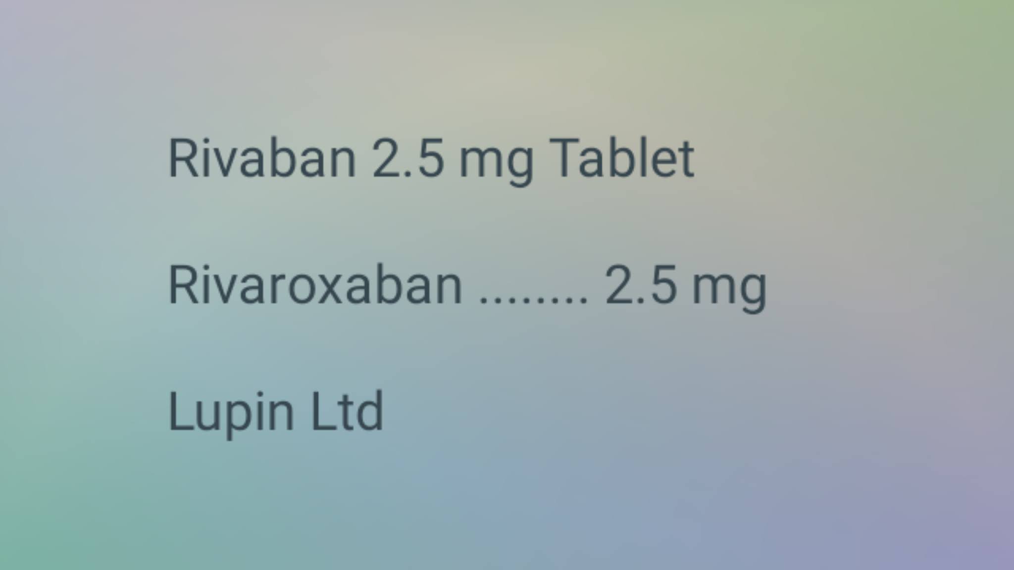 Rivaban 2.5 mg Tablet Uses Composition Dosage Sideeffects and Precautions