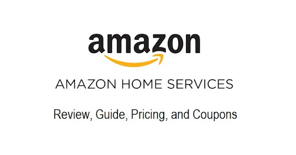 Amazon Home Services Review, Guide, Pricing, and Coupons