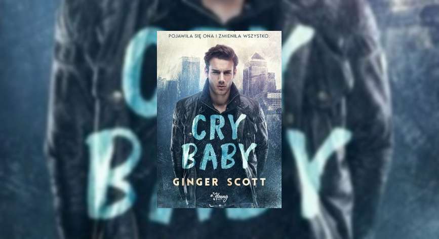 „Cry Baby” - Ginger Scott | Po drugiej stronie okładki