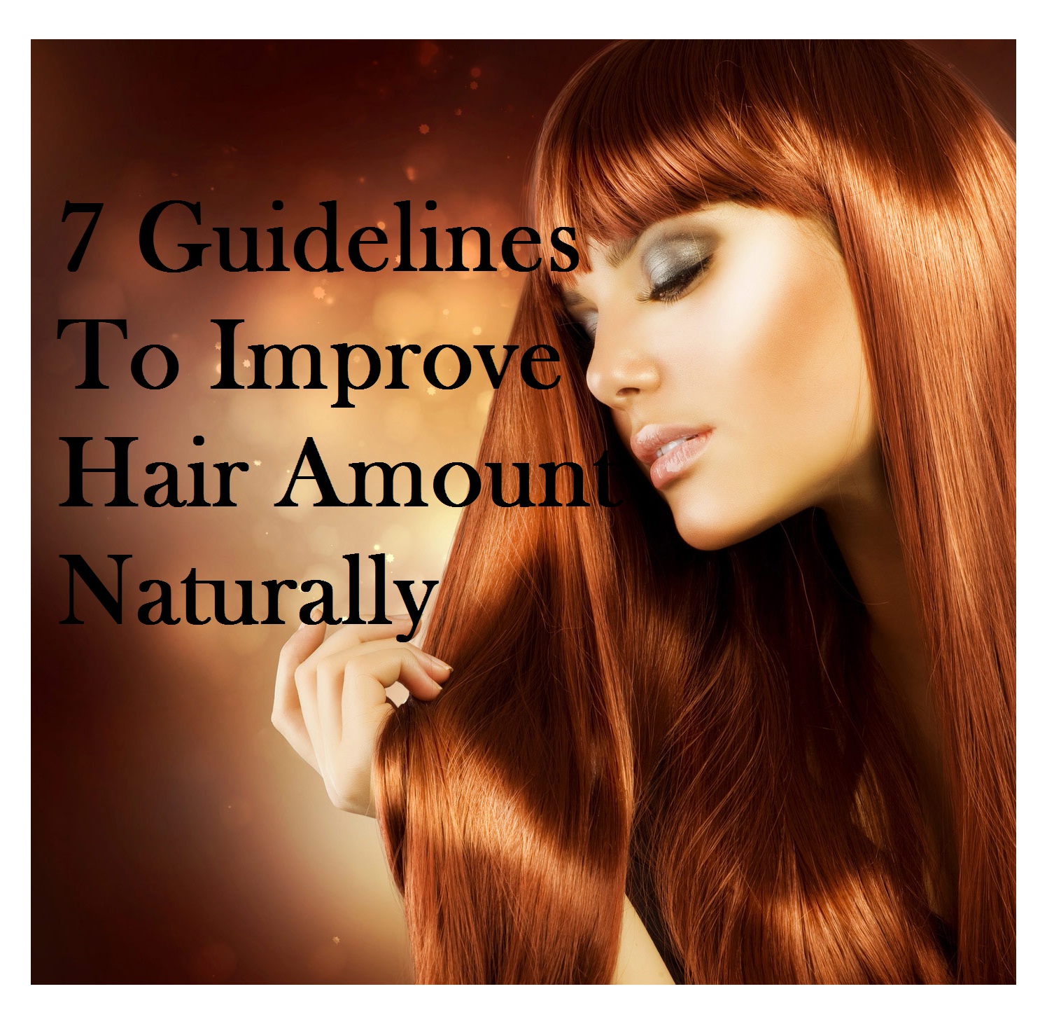7 Guidelines To Improve Hair Amount Naturally ~ Sexual Health Tips Blog