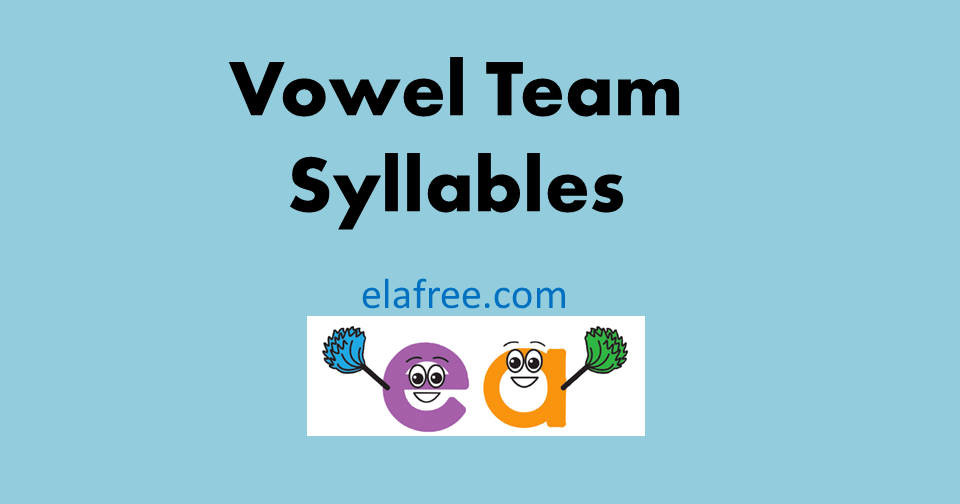 Vowel Team Syllables Vowel Team Syllables