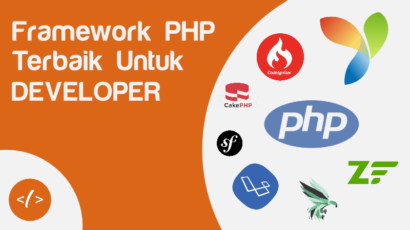 4 Rekomendasi Framework PHP Terbaik Untuk Web Developer - Panduan Koding